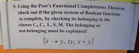 Solved 5 Using The Posts Functional Completeness Theorem Solved 5 Using The Posts Functional Completeness Theorem