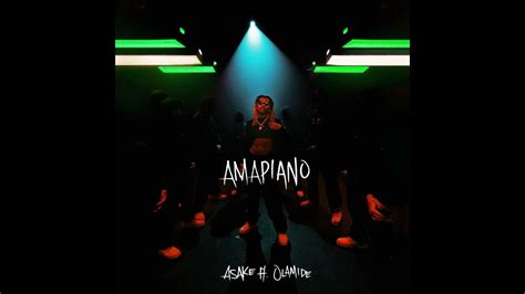 Asake And Olamide Amapiano Audio Youtube