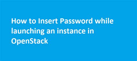 Openstack Set User Password When Launching Cloud Images Techglimpse