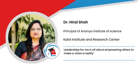 Kalol Institute And Research Center Dr Hiral Shah Principal Of Ananya Institute Of Science B