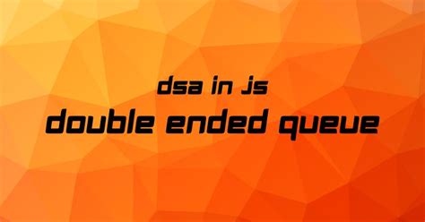 Learn Deque A Deep Dive Into Data Structures Nitin Soni नितिन सोनी Posted On The Topic