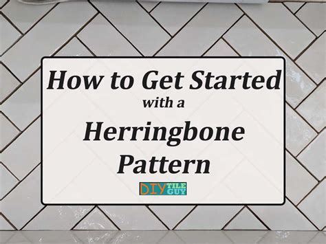 Herringbone Tile Pattern Basics How To Get Started
