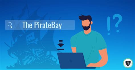 Is The Piratebay Legal How To Enter The Cove Le Vpn