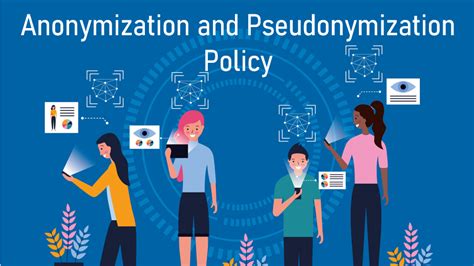 Gdpr Anonymization And Pseudonymization Policy Template It Governance Framework