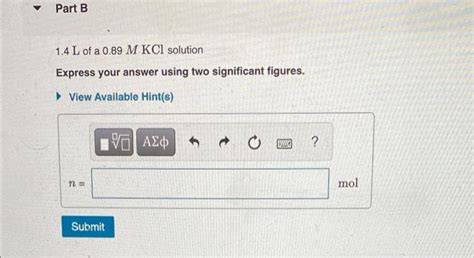 Part A 0 636 L Of A 2 1 M KCl Solution Express Your Chegg Com