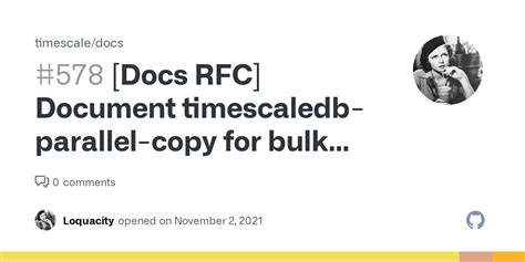 [docs rfc] document timescaledb parallel copy for bulk data ingest · issue 578 · timescale docs