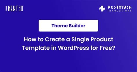 How To Create A Single Product Template In Wordpress For Free Nexter