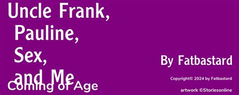 Coming Of Age Sex Story Uncle Frank Pauline Sex And Me Chapter 26
