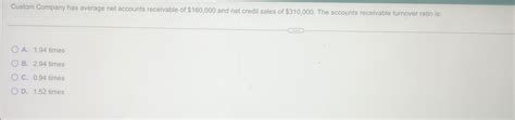 Custom Company Has Average Net Accounts Receivable Of