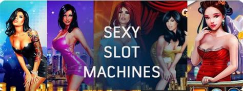 Sexy Slot Machines XXX Slots Adult Themed Slots
