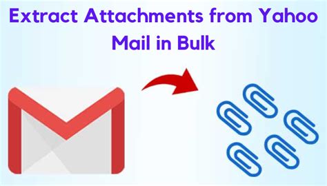Extract Attachments From Yahoo Mail All Email Folders Guide