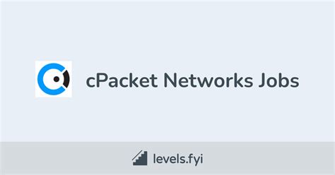 Cpacket Networks Jobs Levelsfyi