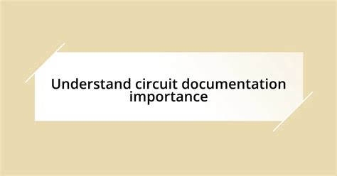 My Tips For Effective Circuit Documentation Uk