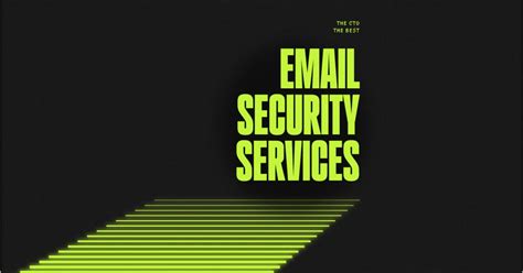 Guide To The 24 Best Email Security Services In 2024 The Cto Club