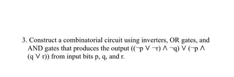 Solved Construct A Combinatorial Circuit Using Inverters Chegg