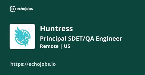 Huntress Is Hiring Principal Sdetqa Engineer Usd 190k 215k Remote