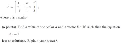 Solved A A 3 Where A Is A Scalar 5 Points Find A Value Chegg Com