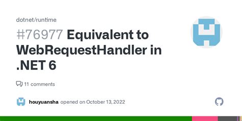Equivalent To Webrequesthandler In Net 6 · Issue 76977 · Dotnet