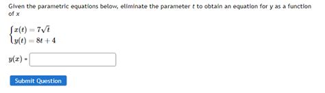 Solved Given The Parametric Equations Below Eliminate The