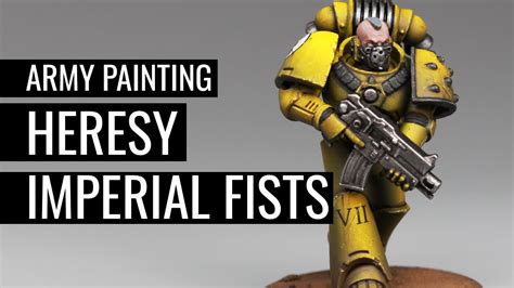 How To Paint Imperial Fists Warhammer 30k The Horus Heresy Space Marines Youtube