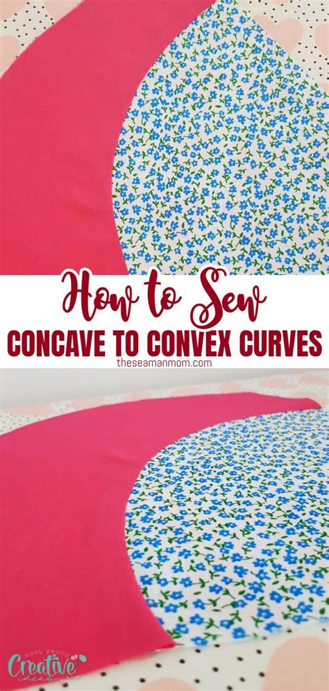 Sewing Concave Convex Curves Tips Tricks Easy Peasy Creative Ideas