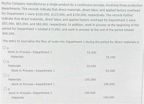 Solved Mocha Company Manufactures A Single Product By A Continuous