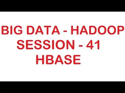 HBase Big Data Hadoop Tutorial Session 41 QuadExcel Com
