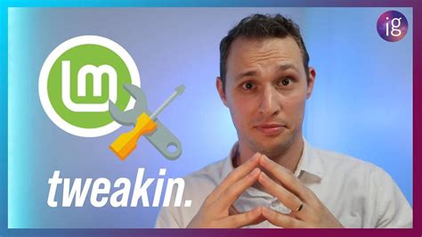 5 Tweaks That Improve Linux Mint