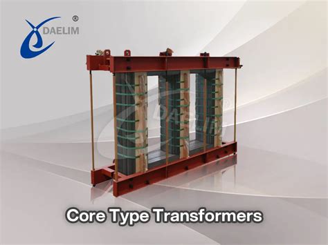 Core Type Vs Shell Type Transformers Daelim Transformer
