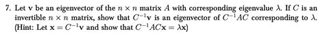 solved let v ﻿be an eigenvector of the n×n ﻿matrix a with
