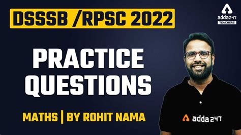 Dsssb Rpsc 2022 Maths Practice Questions By Rohit Nama Youtube