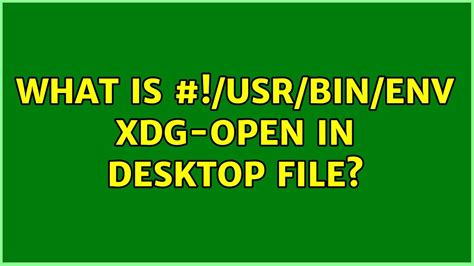 Ubuntu What Is Usr Bin Env Xdg Open In Desktop File YouTube