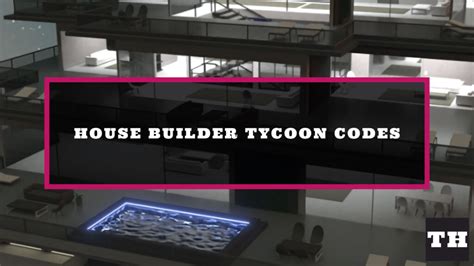House Builder Tycoon Codes Try Hard Guides