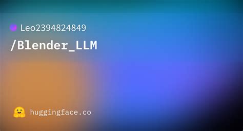 Leo2394824849blenderllm · Hugging Face