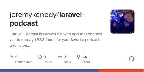Github Jeremykenedylaravel Podcast Laravel Podcast Is Laravel 55 Web App That Enables You