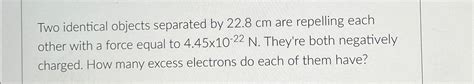 Solved Two Identical Objects Separated By 228cm ﻿are