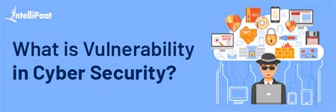 Vulnerability In Cyber Security The Guide For Beginners