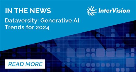 Dataversity Generative Ai Trends For 2024 Intervision Systems