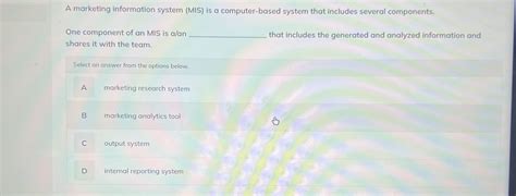 Solved A Marketing Information System Mis ﻿is A