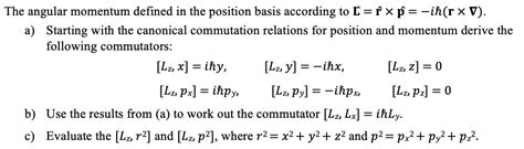 Solved The Angular Momentum Defined In The Position Basis Chegg
