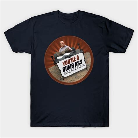 Youre A Dumb Ass Red Foreman T Shirt Teepublic