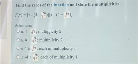 Solved Find The Zeros Of The Function And State The Chegg Com