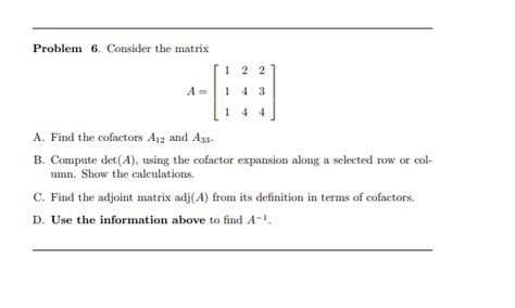 Solved Problem 6 Consider The Matrix A 111244234 A Chegg Com