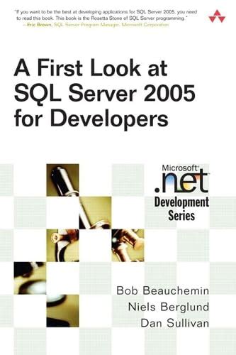 A First Look At Sql Server 2005 For Developers Beauchemin Bob Berglund Niels Sullivan Dan