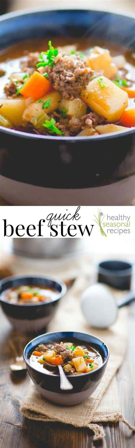 Quick Ground Beef Stew Healthy Seasonal Recipes