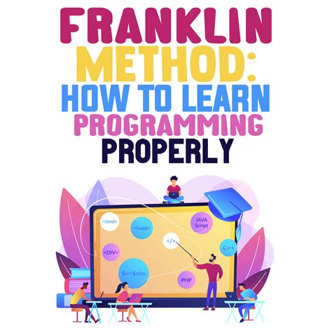 Franklin Method How To Learn Programming Properly Simple Programmer