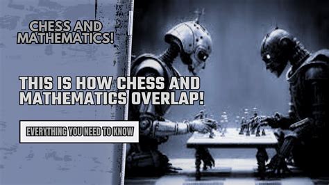 Chess And Mathematics