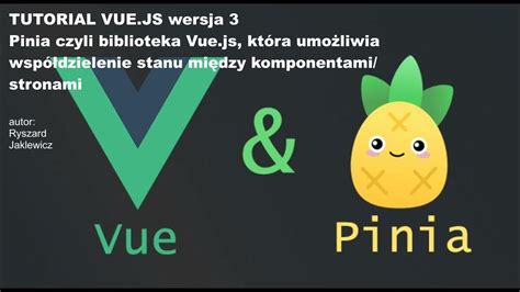 Tutorial Vuejs Biblioteka Pinia Youtube