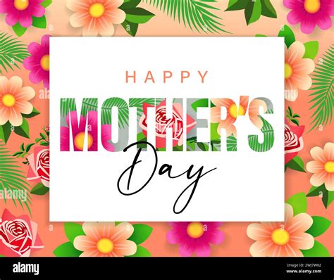 Happy Mothers Day Lettering With Beautiful Flowers And Leaves Vector Illustration For Mother S