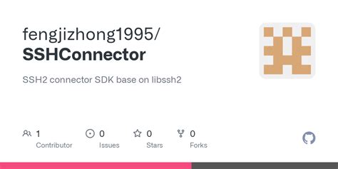 Github Fengjizhong1995sshconnector Ssh2 Connector Sdk Base On Libssh2